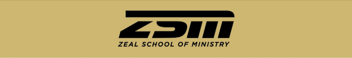 Zeal School of Ministry - Zeal Church